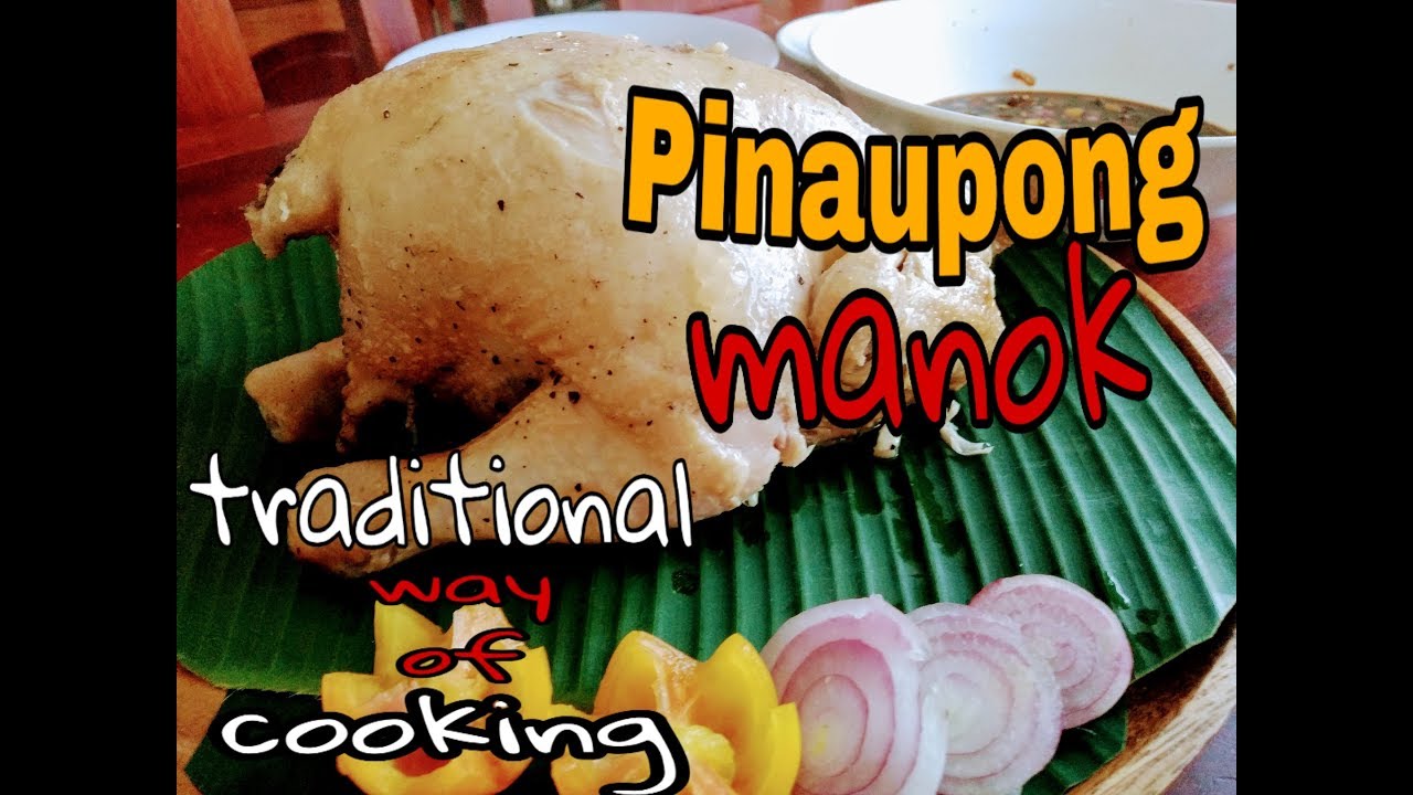 How to cook Pinaupong Manok || traditional way of cooking - YouTube