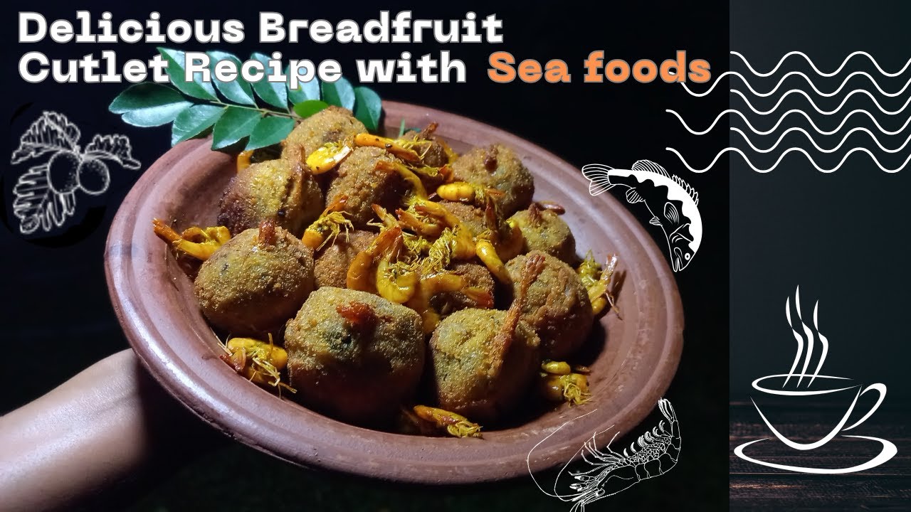 කටට රසට මාළු දාපු දෙල් කට්ලට් අපේ විදියට-Breadfruit fish Cutlets with Shrimp තේ වෙලාවට කන්න ...