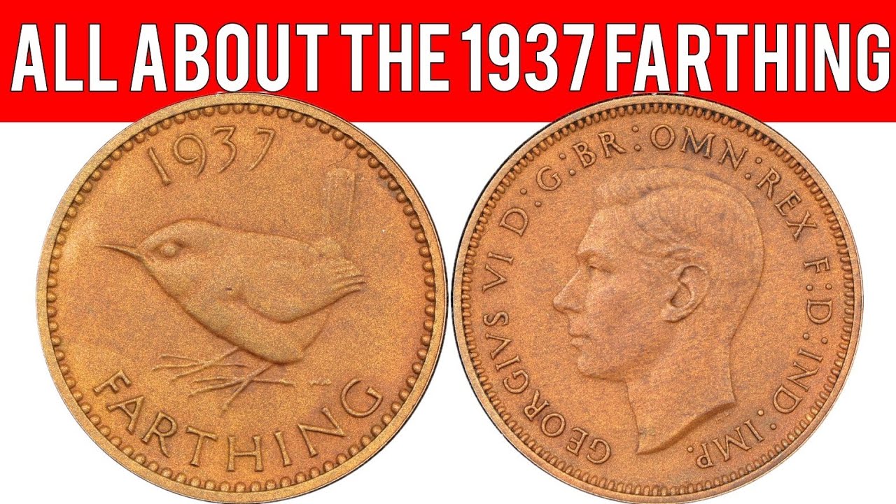 All About The 1937 Farthing - YouTube