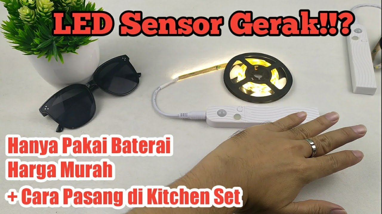 Unboxing dan Review Pemasangan LED Strip Sensor Gerak Murah dan Praktis ...