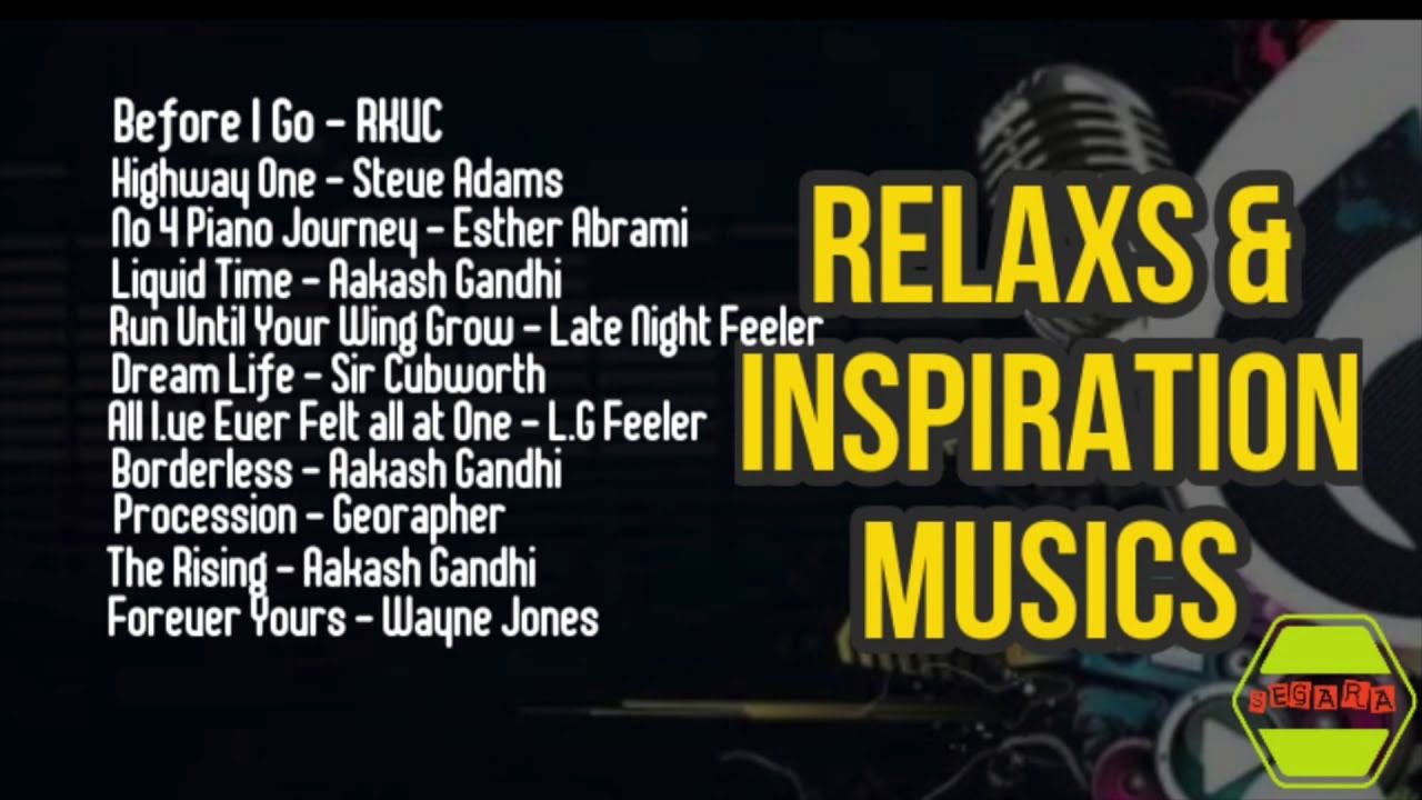 Musik Relax pembangkit Inspirasi || Relax and inspiring Musics ...