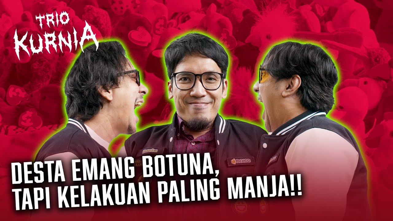 DESTA EL BOTUNA ANAK PALING MANJA!! | TRIO KURNIA EPS 18 VINCENT DESTA ANDRE - YouTube
