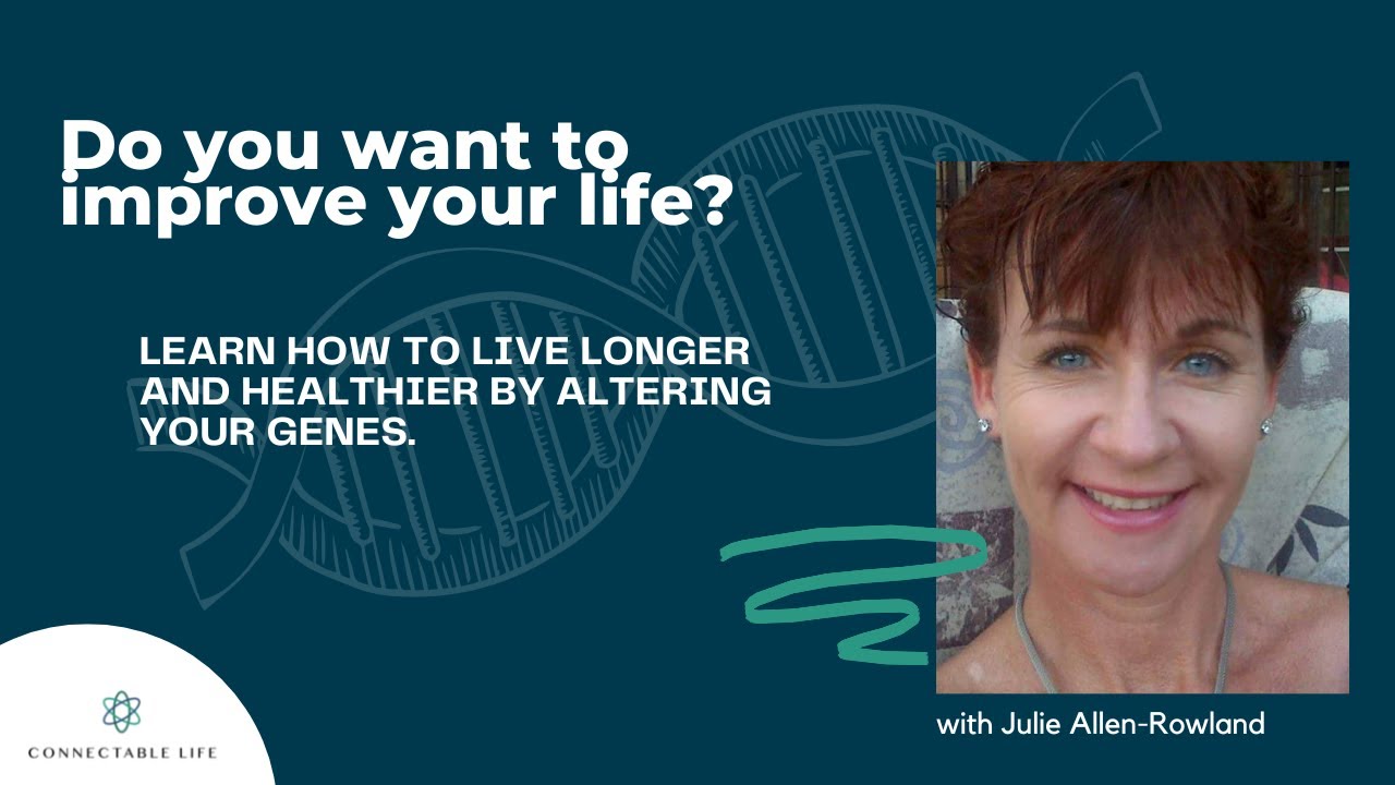 Learn how to live longer & healthier by altering your genes. Doing a ...