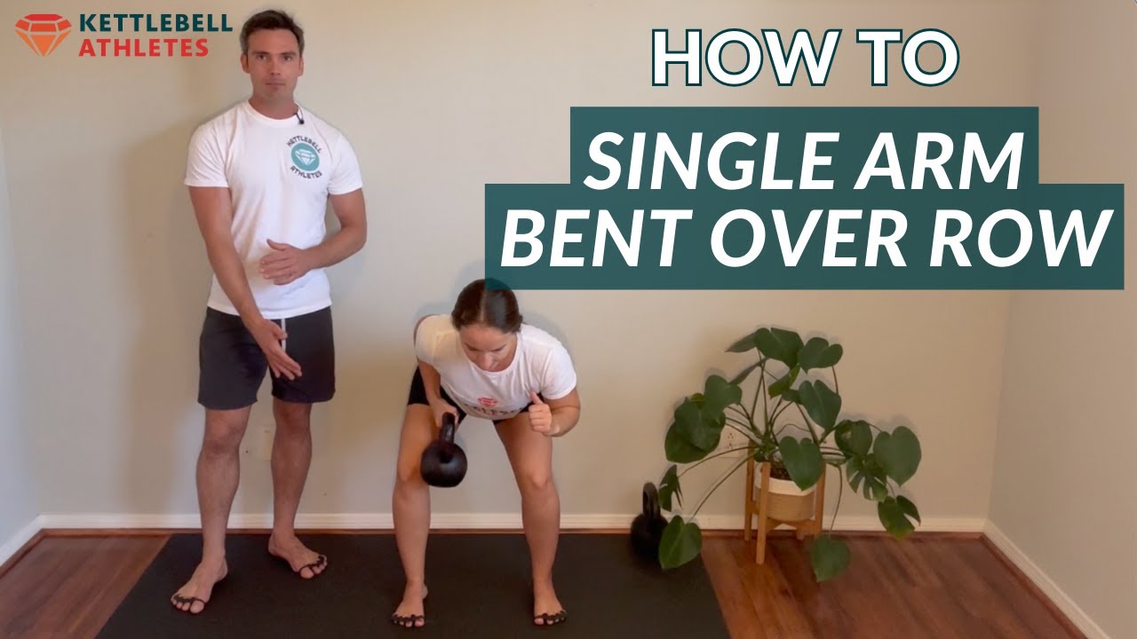Single Arm Bent Over Row | Kettlebell Athletes - YouTube