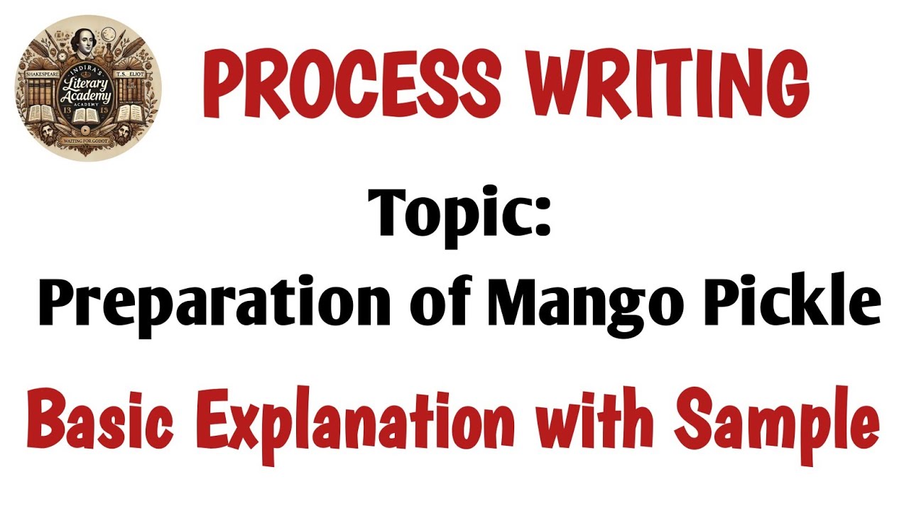 Process Writing| Preparation of Mango-Pickle| Basic Explanation With ...