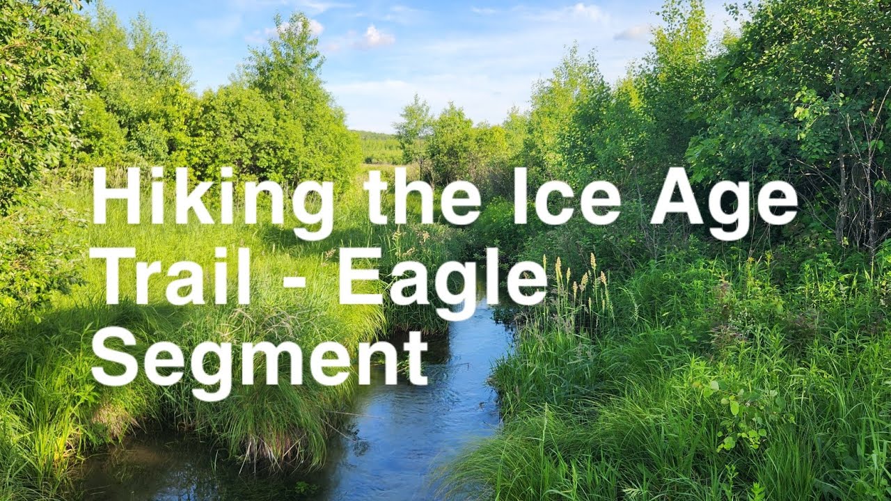 Hiking the Ice Age Trail - Eagle Segment #outdooradventure - YouTube