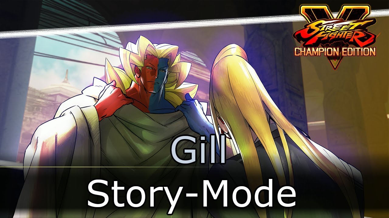 SFV Champion Edition - Gill Story Mode (Full) - YouTube