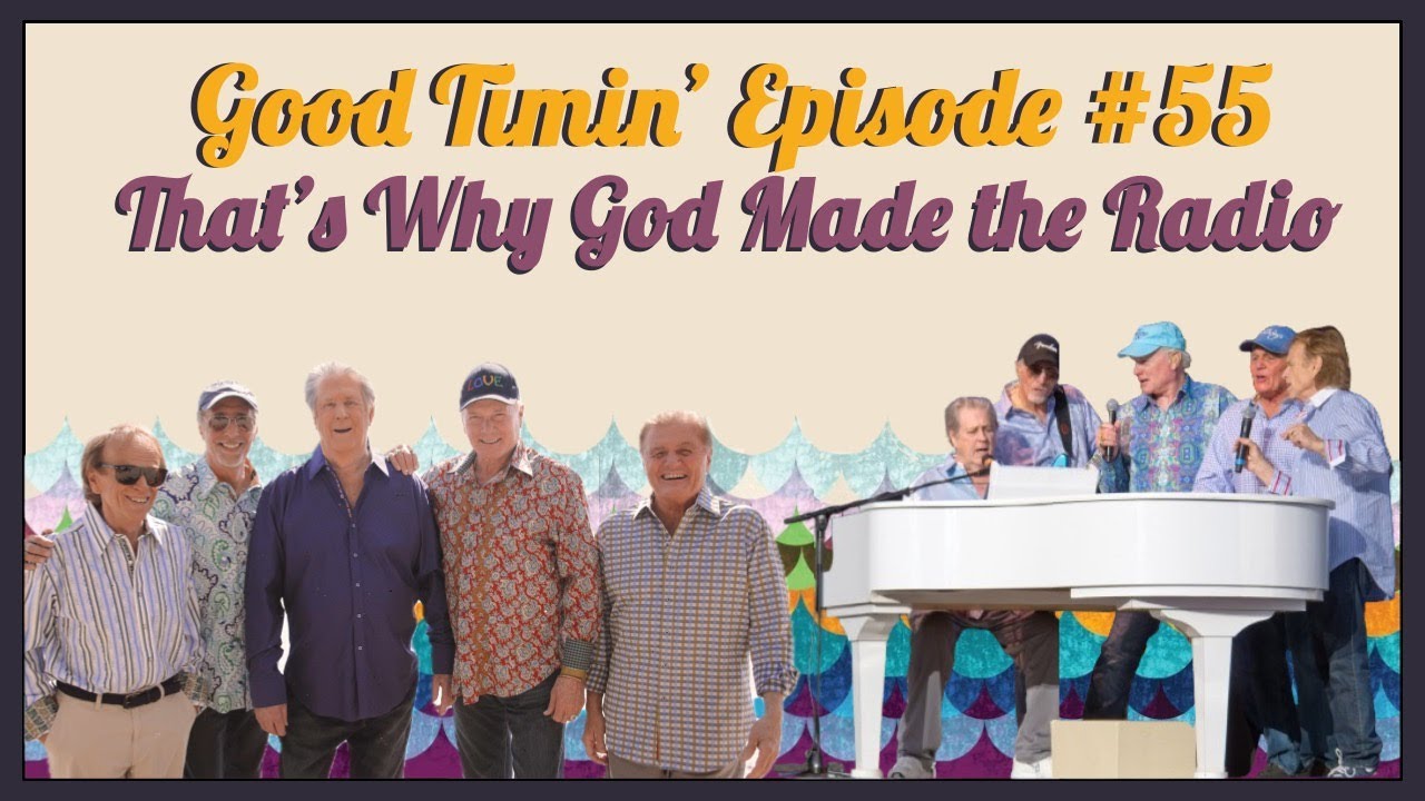 Good Timin' Episode #55- That's Why God Made the Radio - YouTube