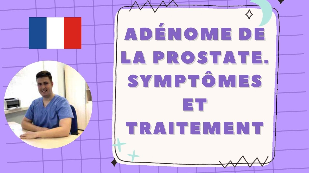Adénome de la prostate. Symptômes et traitement - YouTube