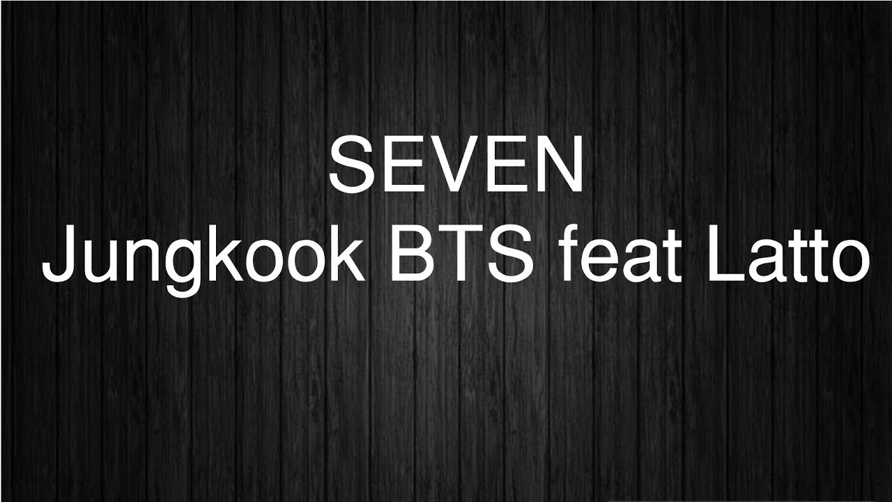 Jungkook BTS feat.Latto - SEVEN | lyrics - YouTube