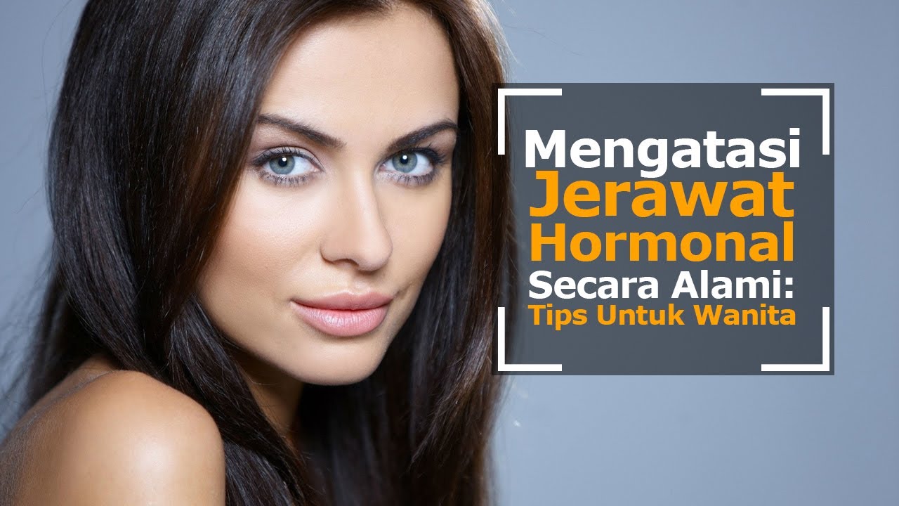 Mengatasi Jerawat Hormonal Secara Alami Tips Untuk Wanita - YouTube