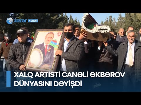 Xalq artisti Canəli Əkbərov dünyasını dəyişdi - Xanəndə ll Fəxri Xiyabanda dəfn olundu