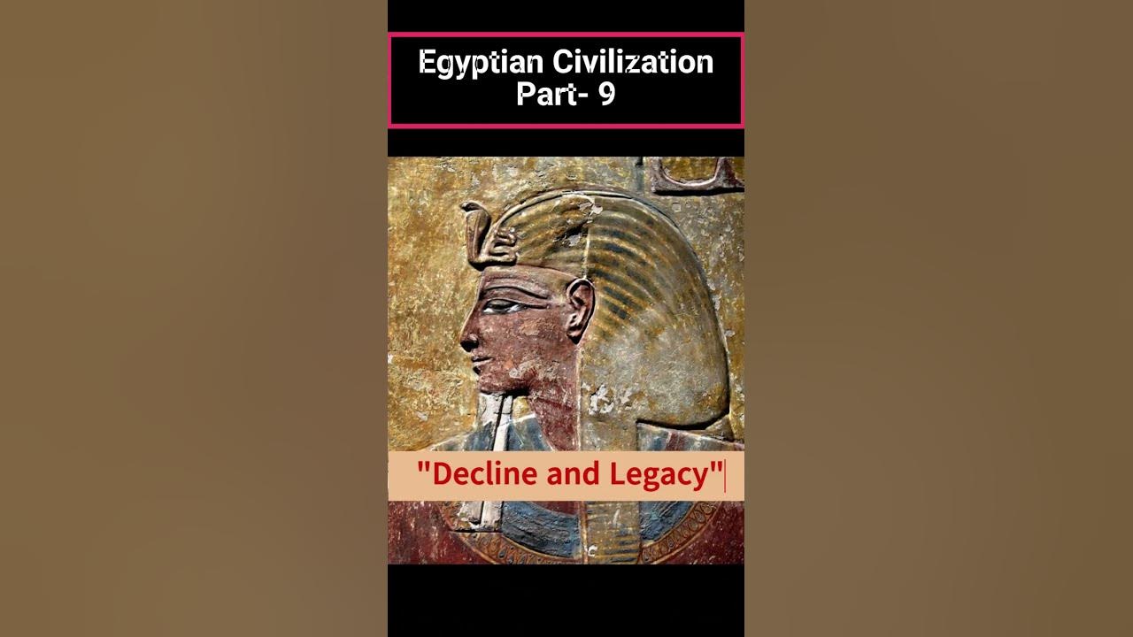 Egyptian Civilization Part- 9 “Decline and Legacy” #shorts 1 - YouTube