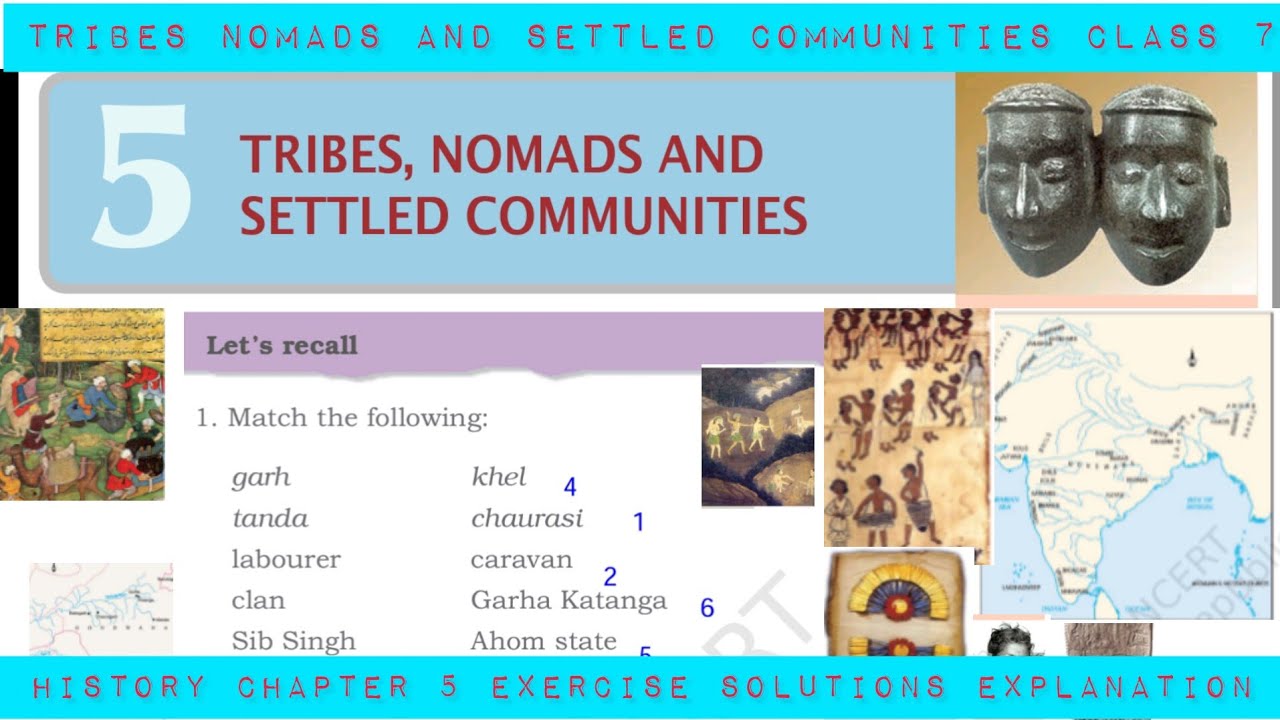 Tribes Nomads and Settled communities class 7 History Chapter 5 Exercise solutions Explanation ...