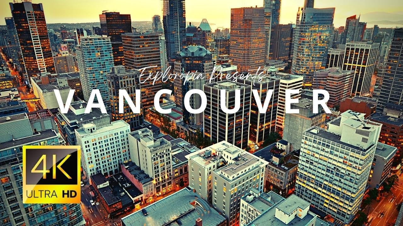 Vancouver, British Columbia, Canada 🇨🇦 in 4K ULTRA HD 60FPS Drone Video ...