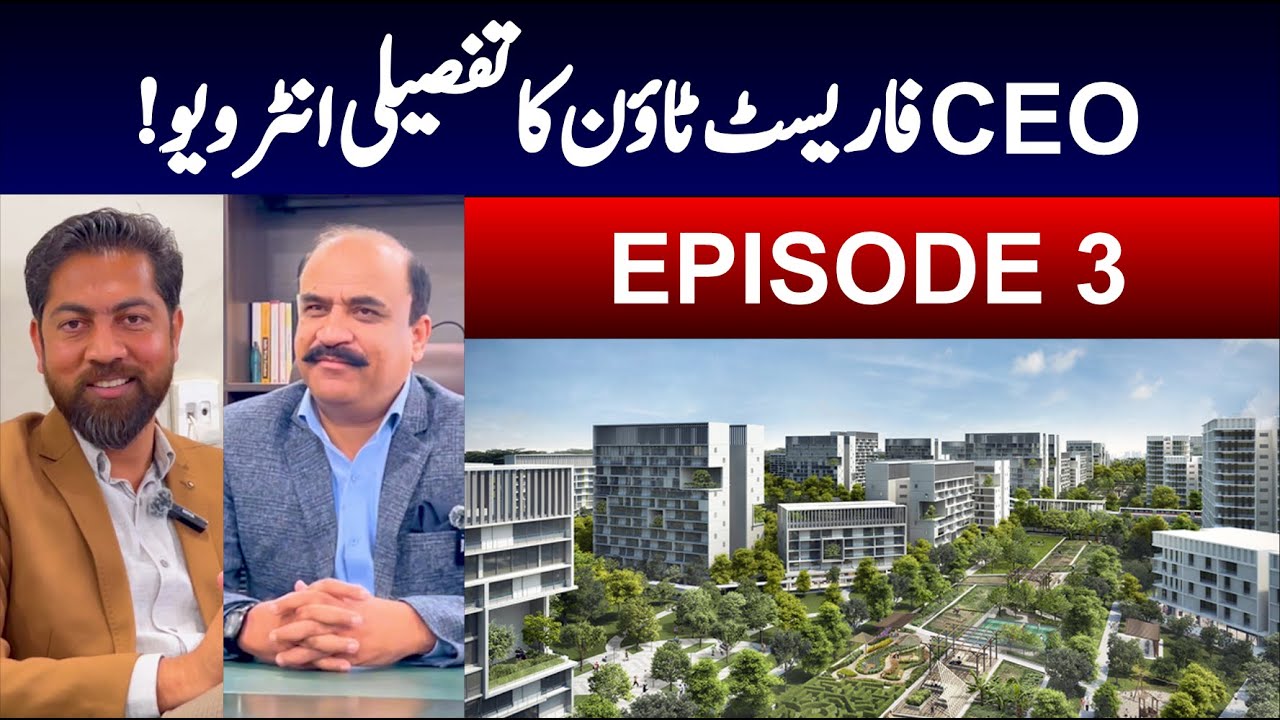 Interview with CEO Forest Town Islamabad (Ep-3) | Pakistan's First Eco ...
