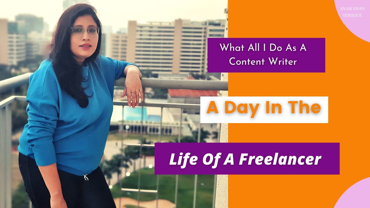 A Day In The Life Of A Freelancer | What All I Do As A Content Writer ...