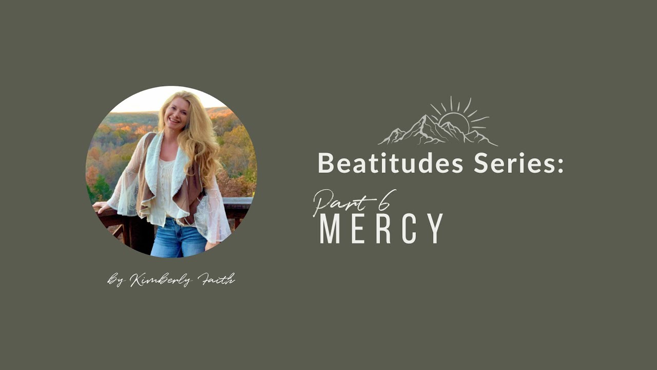 Beatitude Series: Part 6 Mercy - YouTube