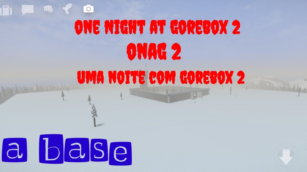 one Night at gorebox 2 (onag 2) a base (gorebox) - YouTube