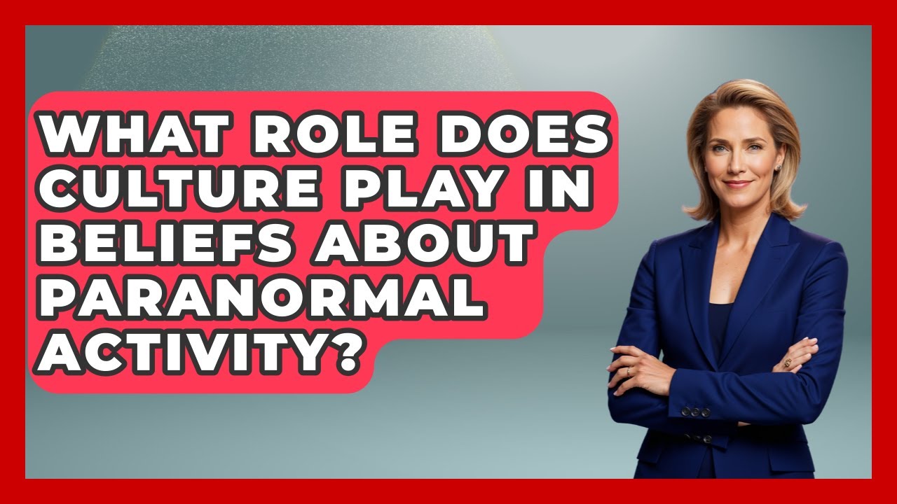 What Role Does Culture Play in Beliefs About Paranormal Activity ...