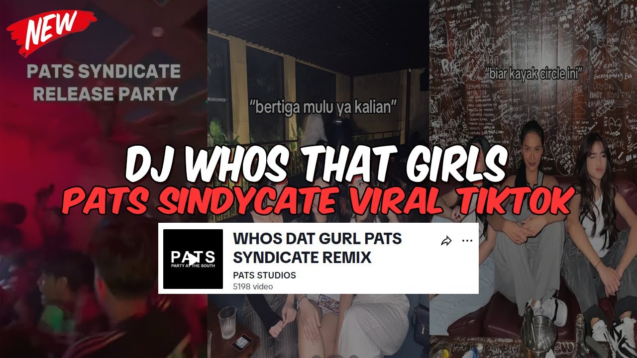 DJ WHOS DAT GiRL PATS SYNDICATE REMIX VIRAL TIKTOK TERBARU 2025 - YouTube