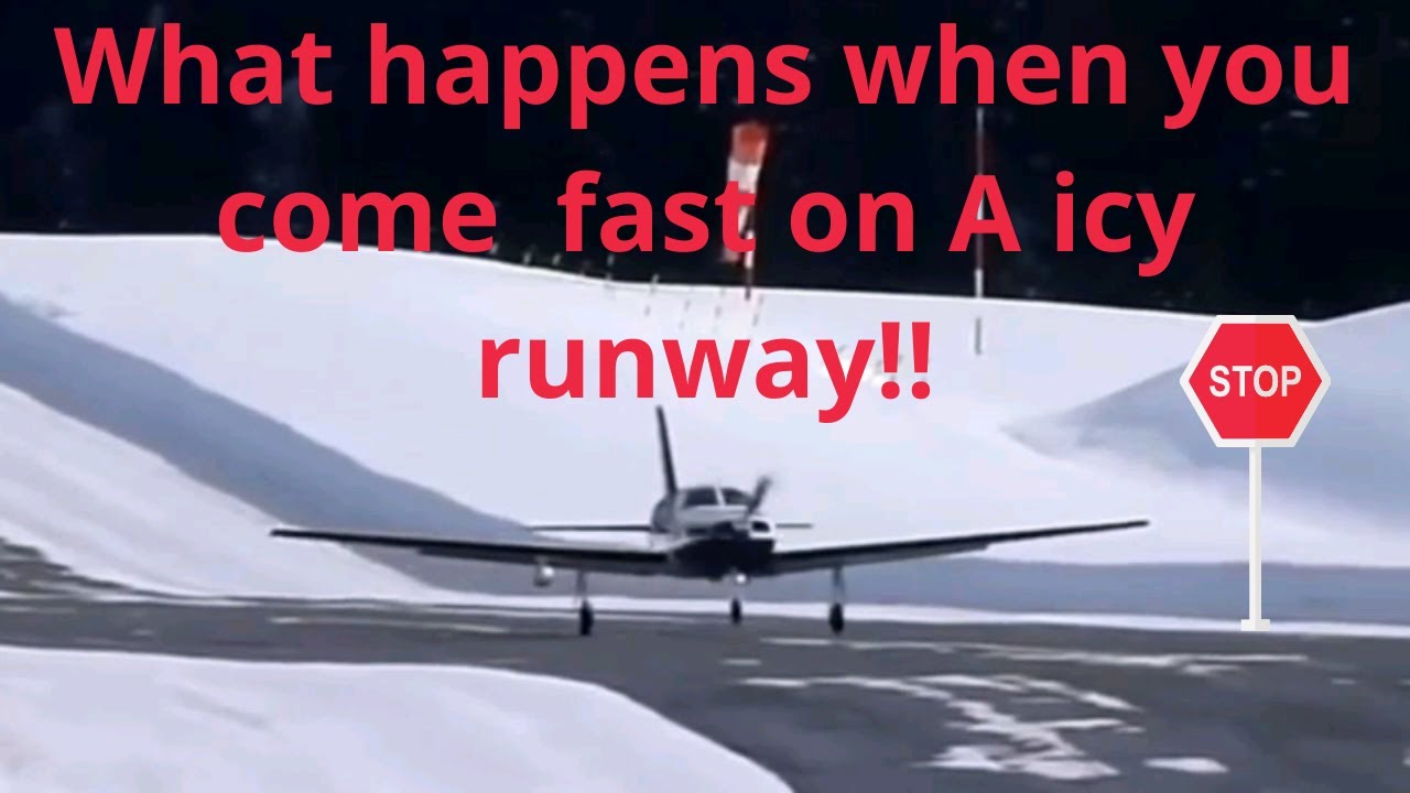 Airplane comes too fast on Icy runway - Airplane pilot fails part #2 ...