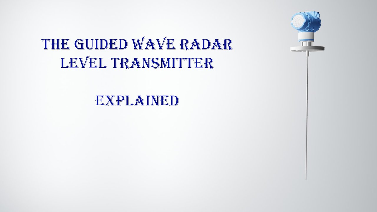 the Guided wave radar level transmitter explained |Working principle ...
