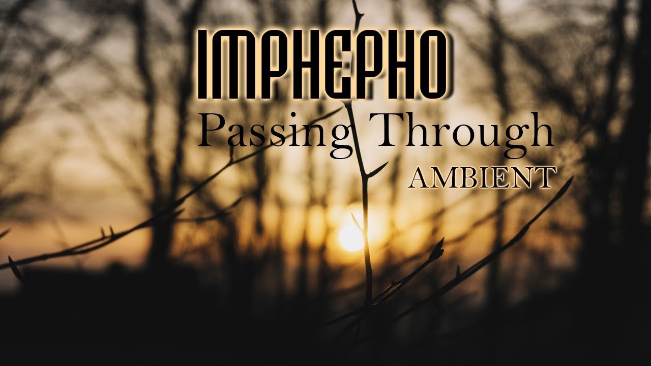 Imphepho - Passing Through - YouTube