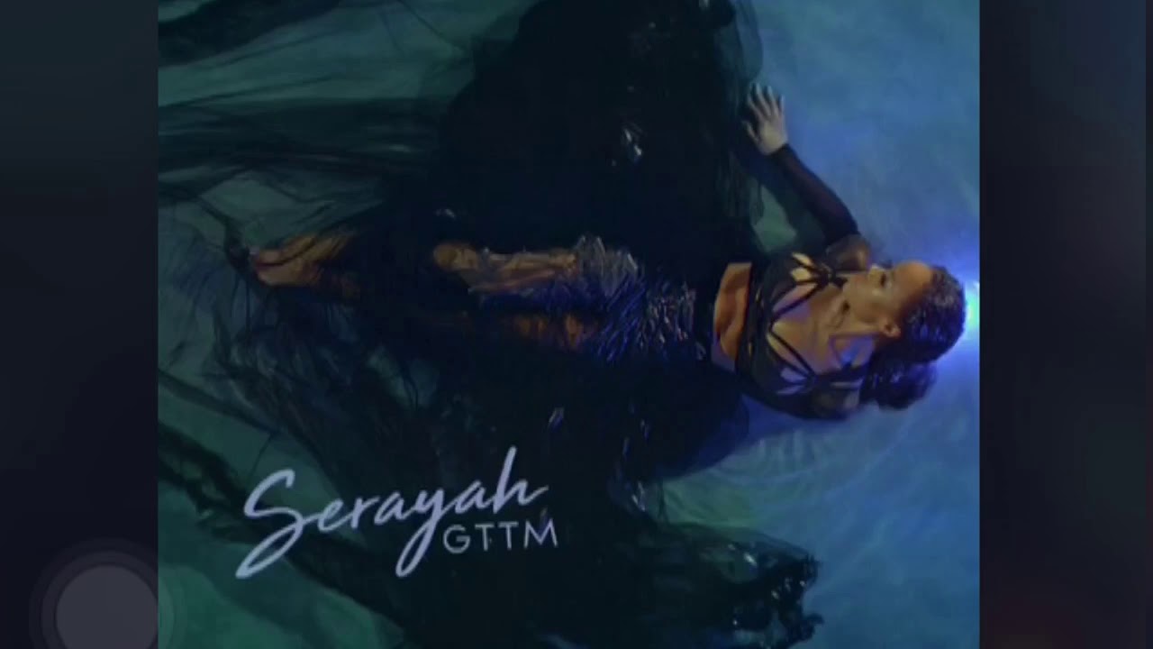 Serayah - GTTM - YouTube