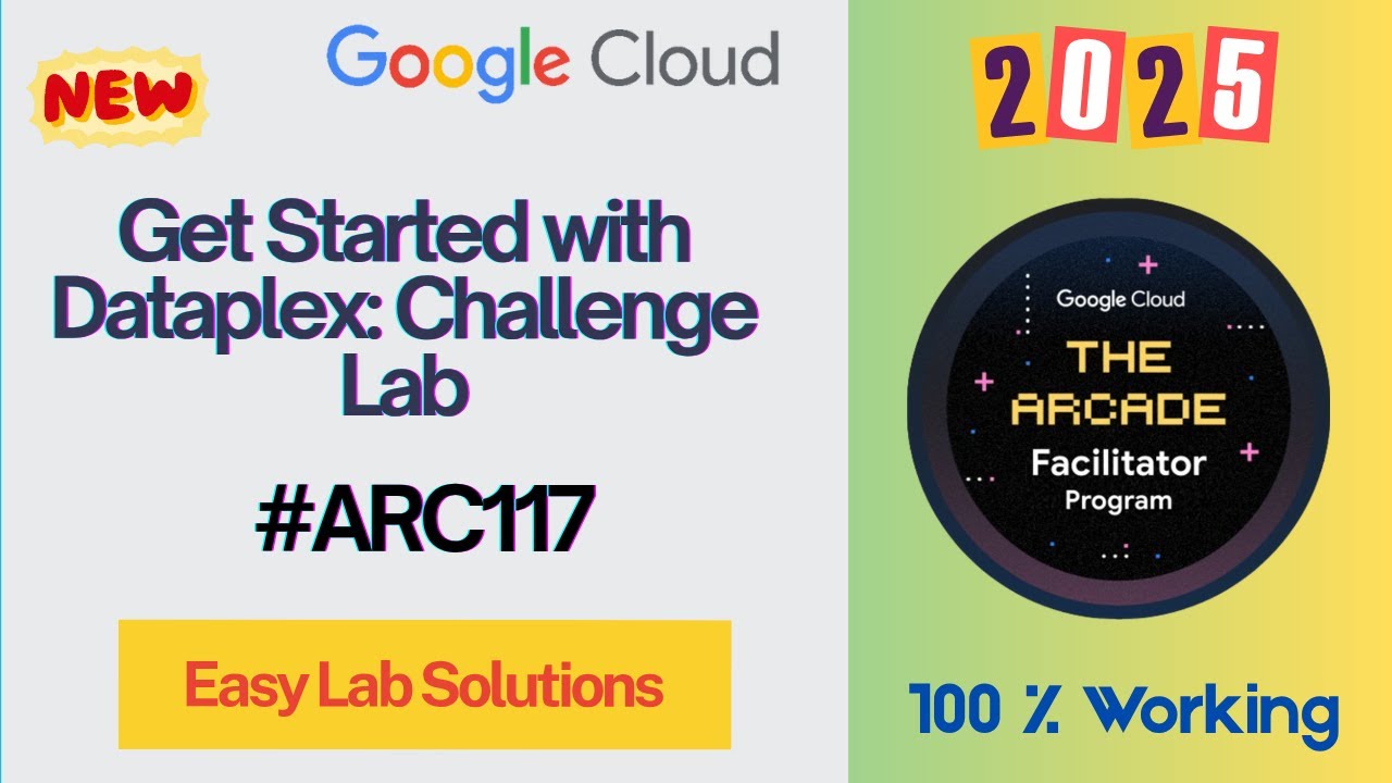 [New 2025 ] Get Started with Dataplex: Challenge Lab | #ARC117 # ...