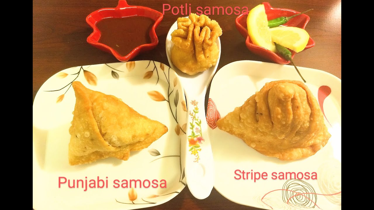3 TYPES OF SAMOSA | SAMOSA | POTLI SAMOSA | PUNJABI SAMOSA | STRIPE ...