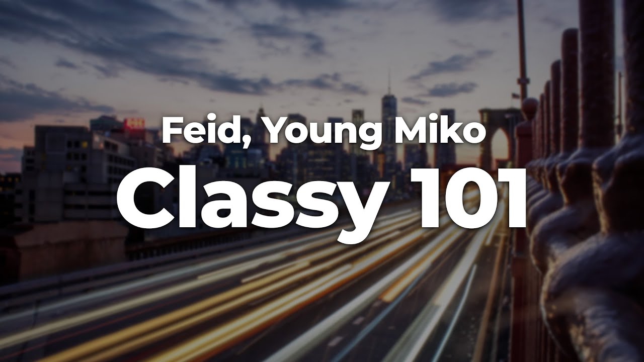 Feid, Young Miko - Classy 101 (Letra/Lyrics) | Official Music Video ...