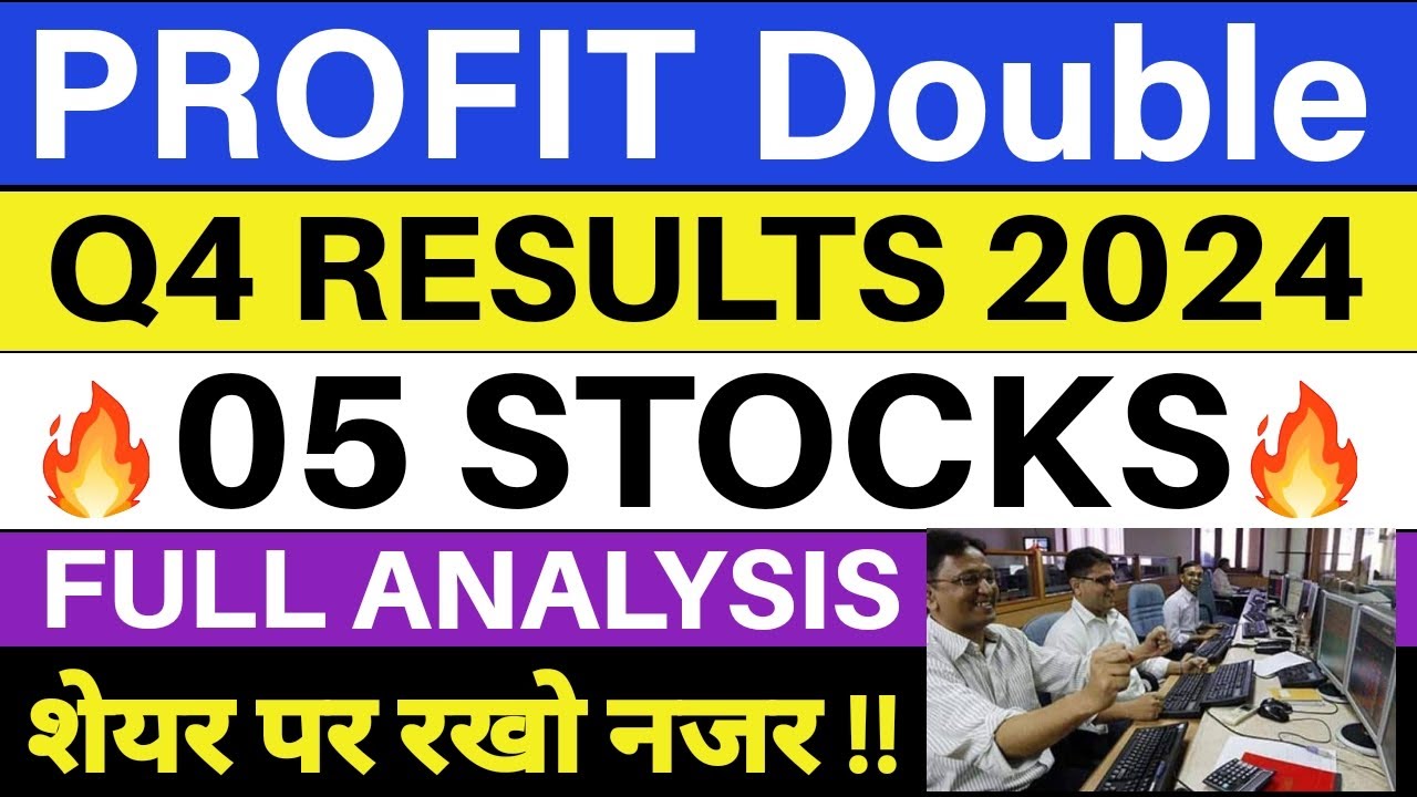 Profit Double 🔥| 05 Stocks Q4 Result 2024 | Share market latest news ...