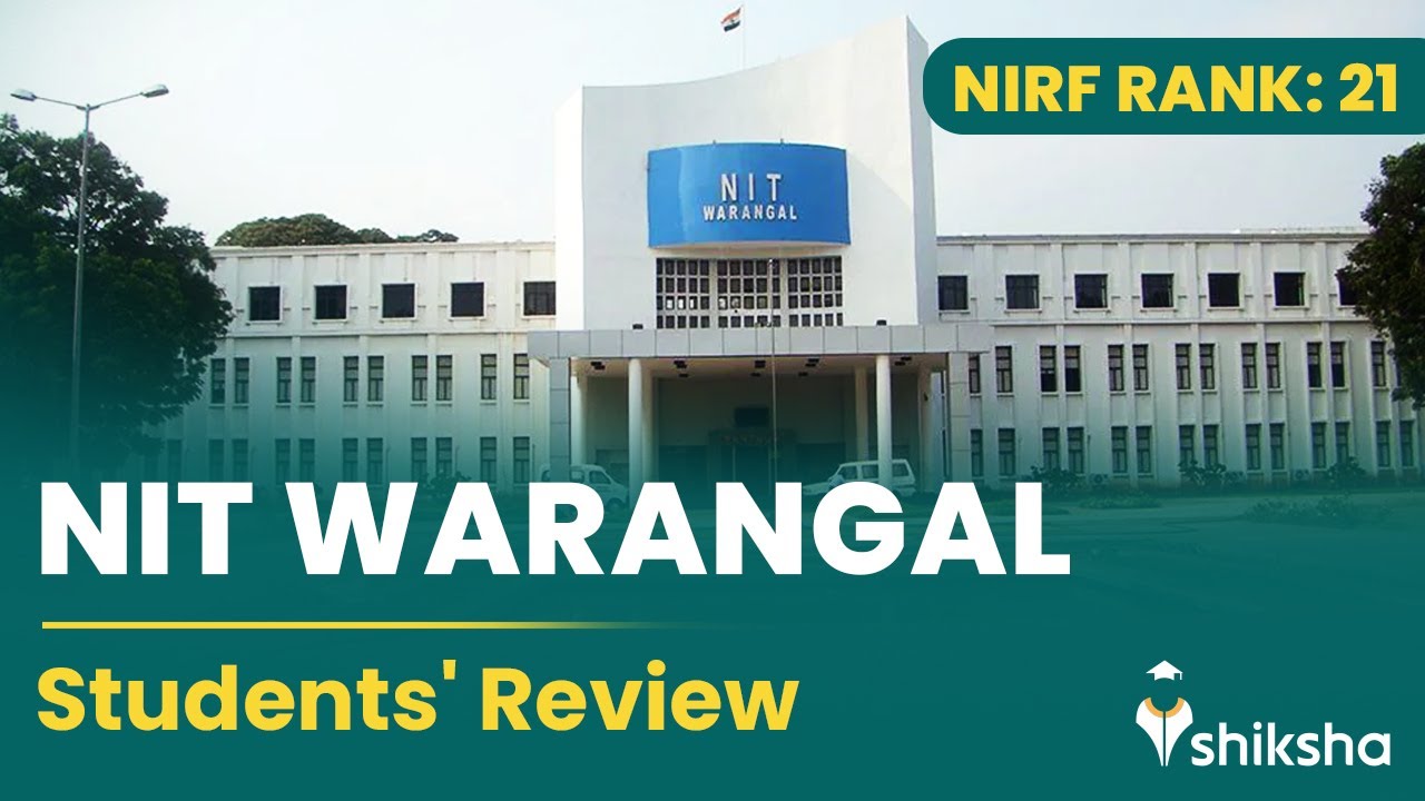 National Institute of Technology (NIT) Warangal Review: What do ...