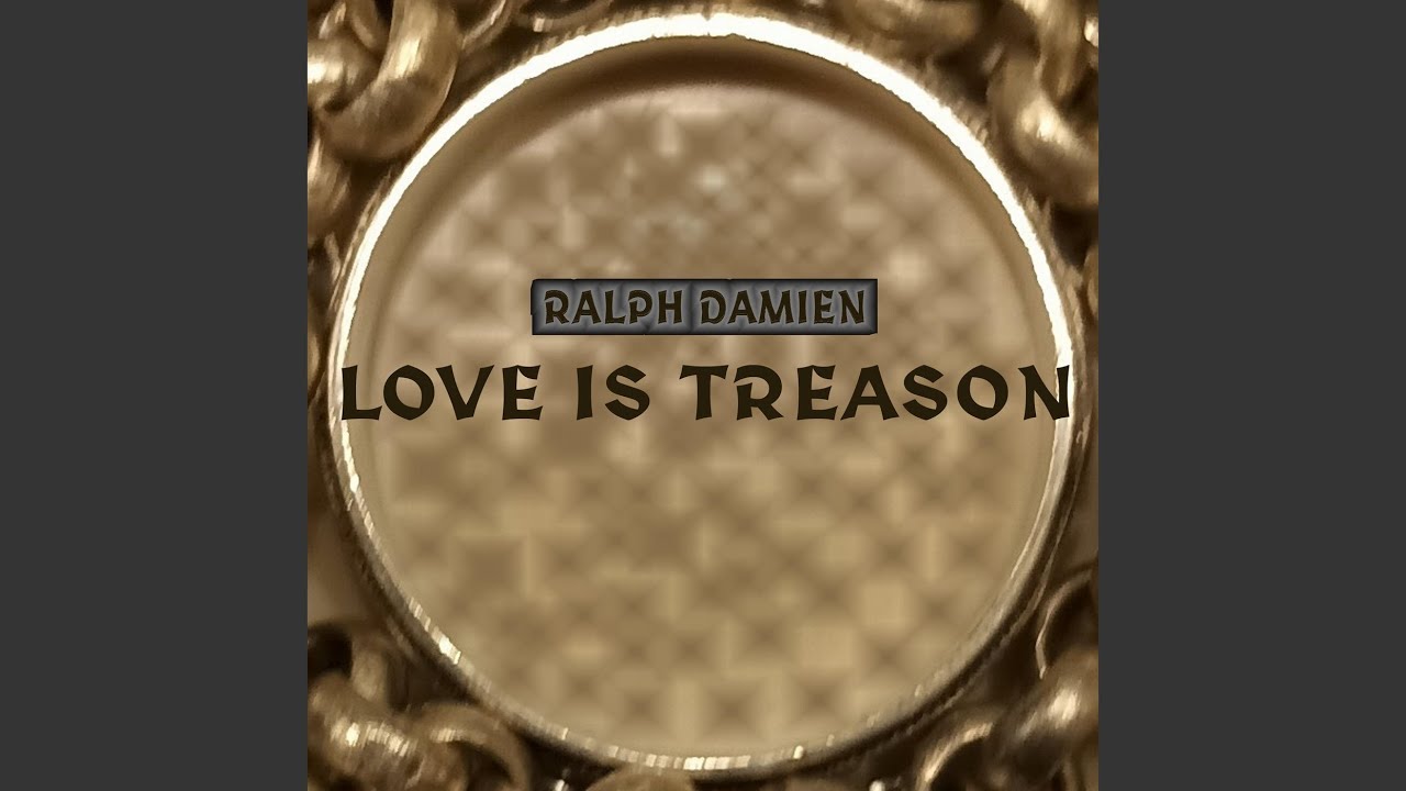 Love Is Treason - YouTube