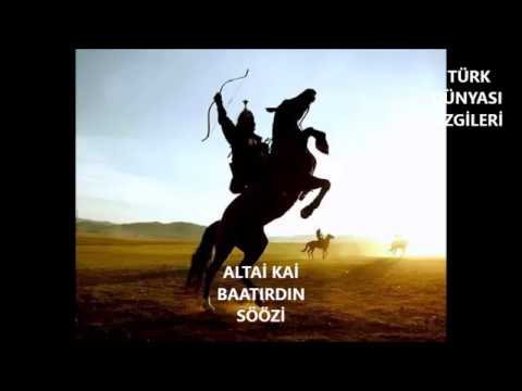 ALTAİ KAİ  BAATIRDIN SÖÖZİ  -ALT YAZILI- (SAVAŞÇININ SÖZÜ)