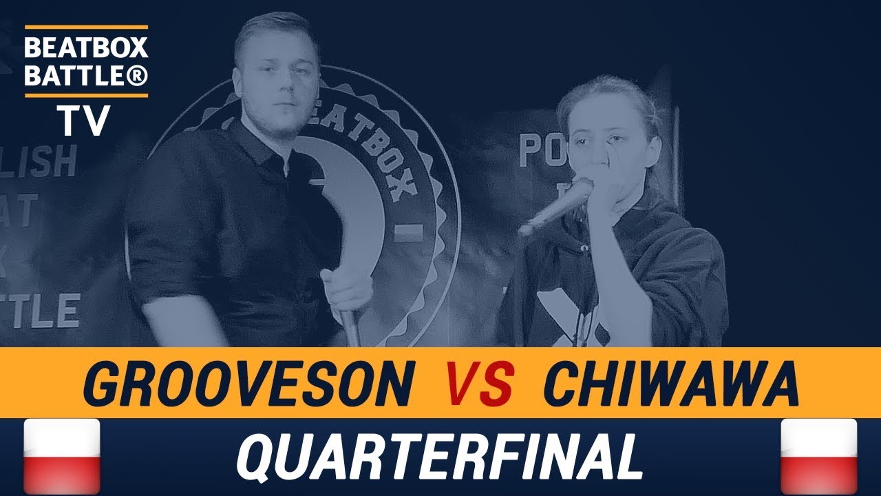 Chiwawa vs Grooveson - Quarterfinal - Polish Beatbox Battle - YouTube