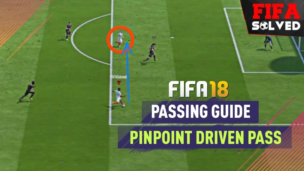 FIFA 18 Passing Tutorial - 3 BEST Driven Pass Tips - YouTube