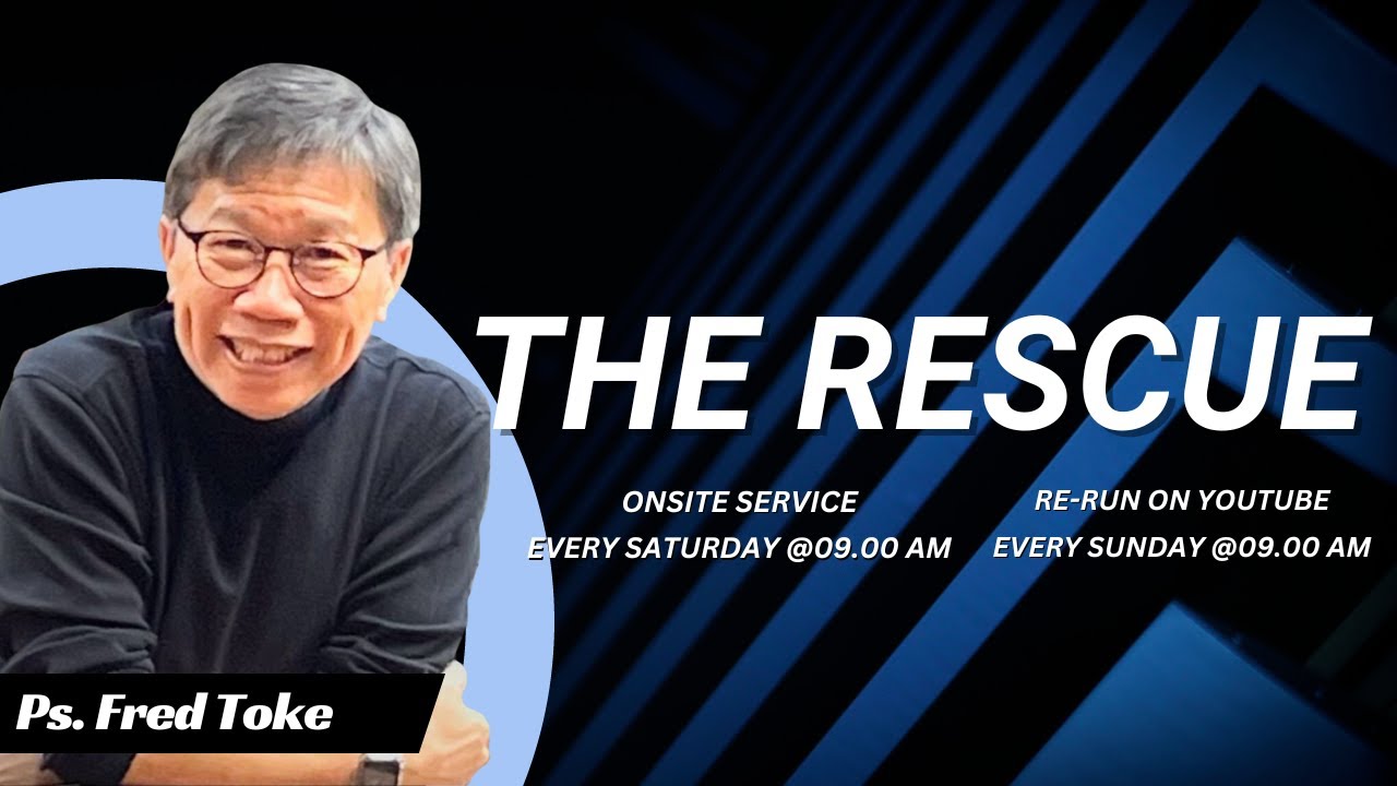 THE RESCUE | 30 SEPTEMBER 2023 - Ps. Fred Toke - YouTube