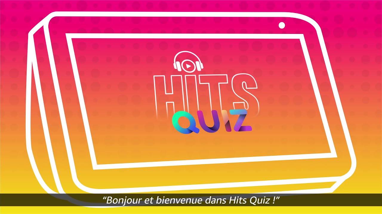 HITS QUIZ (ST) le jeu disponible sur Amazon Alexa - www.hitsquiz.fr ...