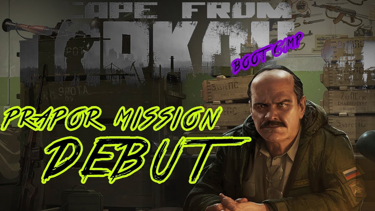 EFT BOOTCAMP EP 2- PRAPOR MISSION : DEBUTE - YouTube