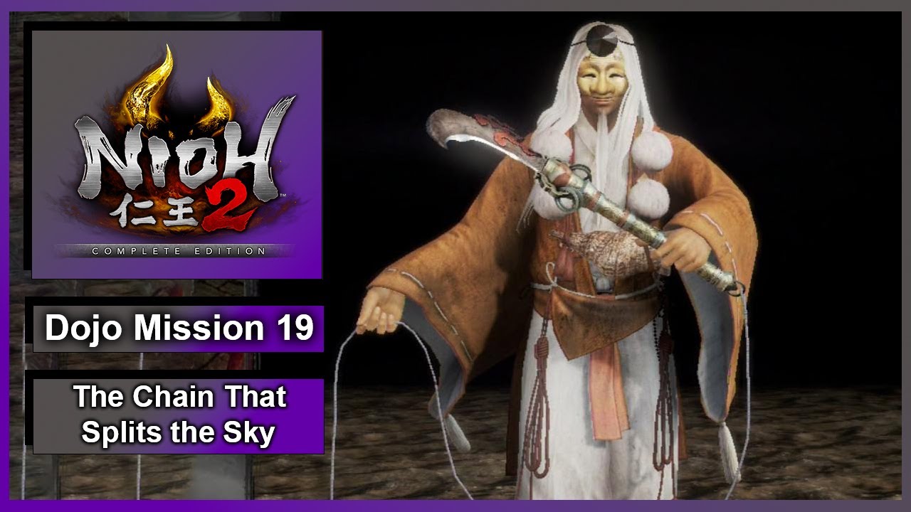 Nioh 2 | Dojo 19 | The Chain That Splits the Sky - YouTube