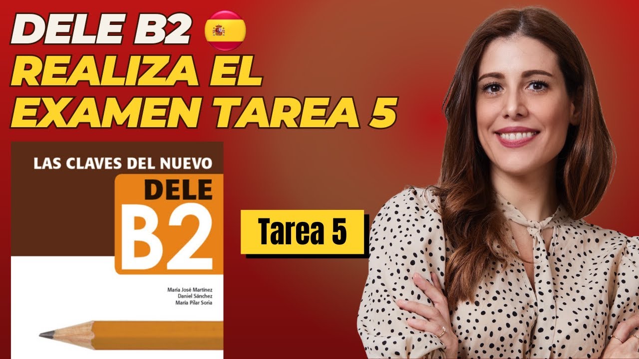 TEST YOUR SPANISH WITH THIS DELE EXAM! | COMPLETE DELE EXAM TAREA 5 ...