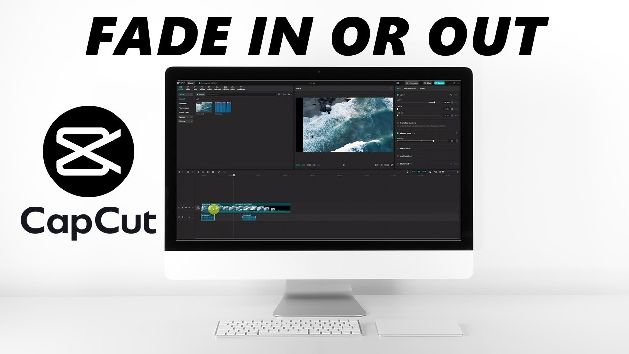 How To Fade In / Out In CapCut Desktop - YouTube