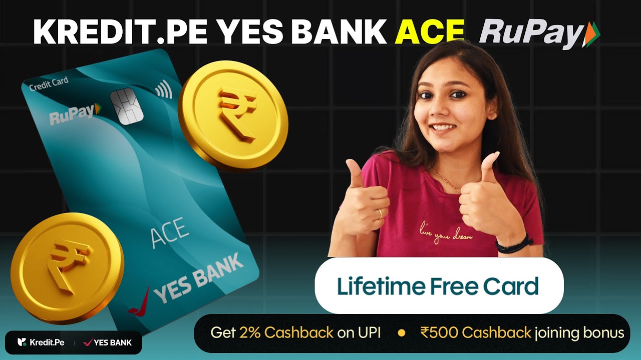 Kredit.Pe Yes Ace Rupay Credit Card | Lifetime Free | UNLIMITED ...