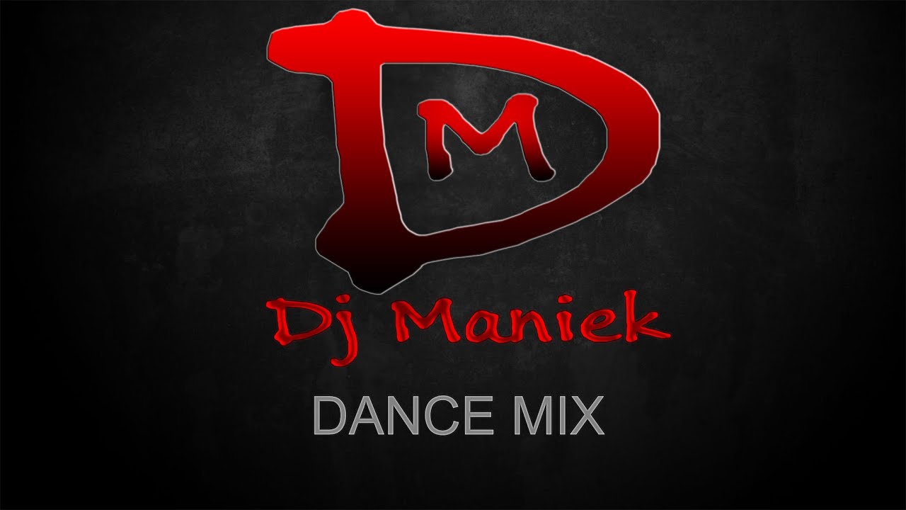 Dance Mix 7 ( Dj Maniek ) - YouTube