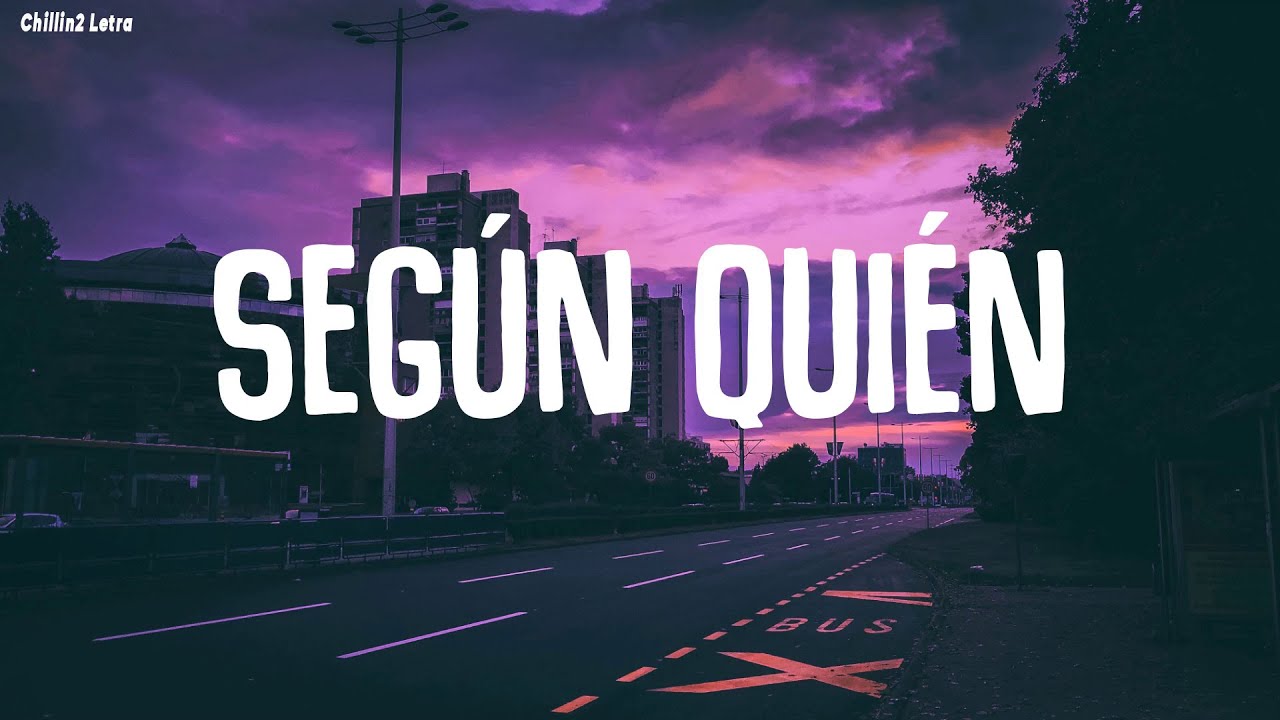 Maluma, Carin Leon - Según Quién (Letra) - YouTube