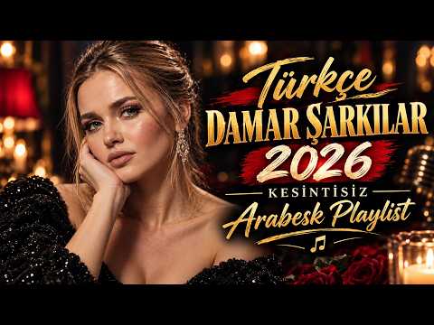 Arabesk Vibes 2026 🥀 En Damar Şarkılar Kesintisiz Şarkılar
