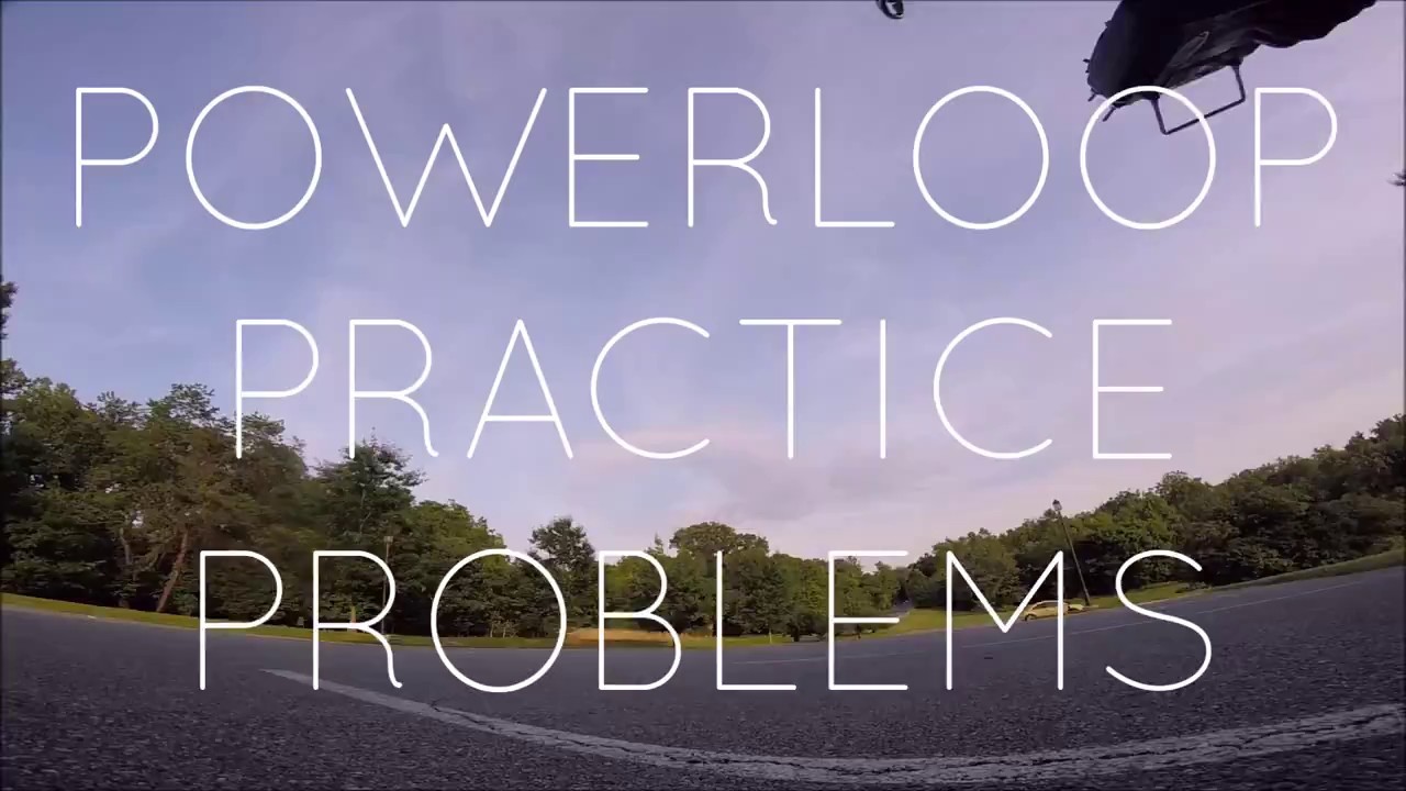 BU:FPV Powerloop Practice Problems - YouTube