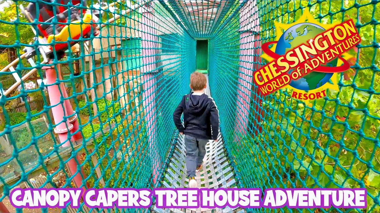 Canopy Capers Tree House Adventure at Chessington World of Adventures ...
